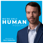 We're Only Human Podcast - Lighthouse Research & Advisory